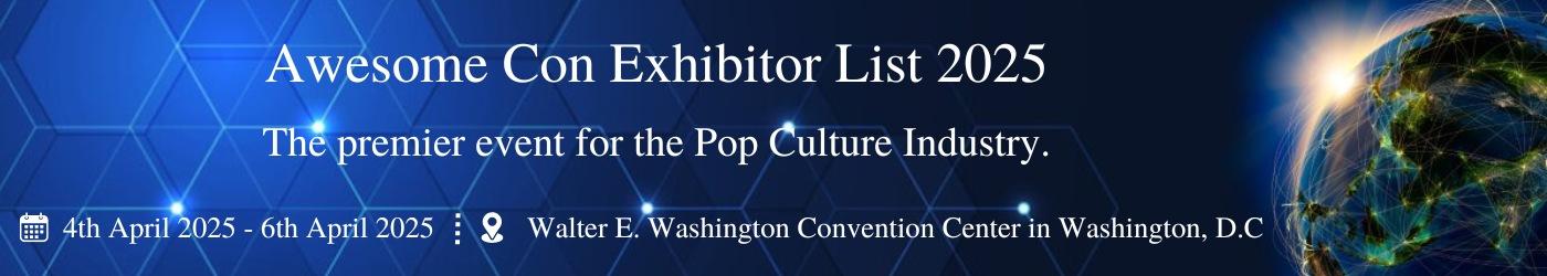 Awesome Con Exhibitor List - Buy At $380 - Exhibitors Data