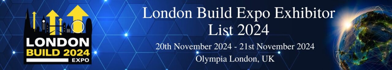 London Build Expo Exhibitor List - Buy At $200 -Exhibitors Data
